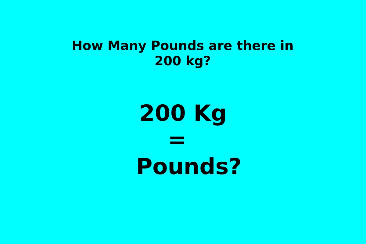 How Many Pounds Are There In 200 Kg how-many-pounds-are-there-in-200-kg